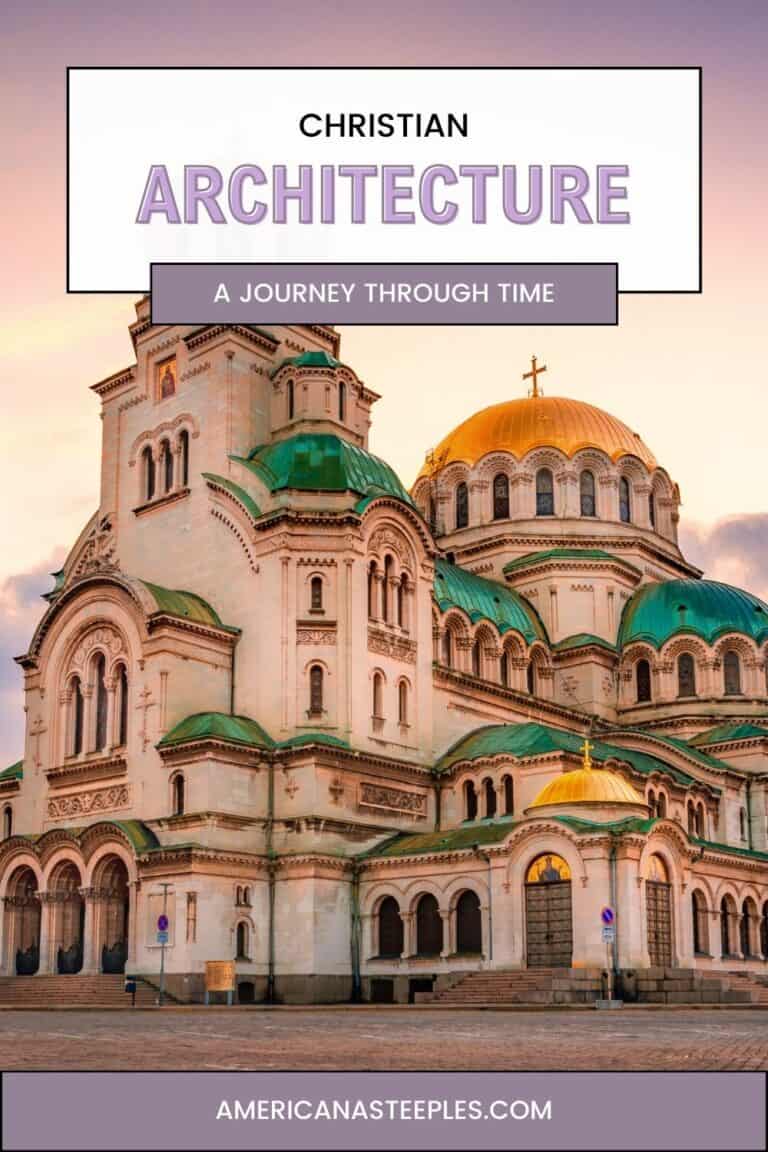 Christian Architecture: Ancient Roots to Modern Marvels