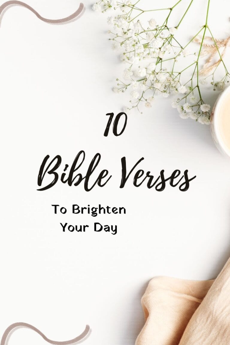 10 Bible Verses to Brighten Your Day